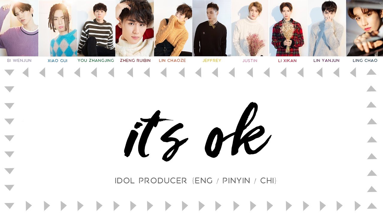 IDOL PRODUCER (偶像练习生) | IT'S OK [chinese/pinyin/english lyrics] - YouTube