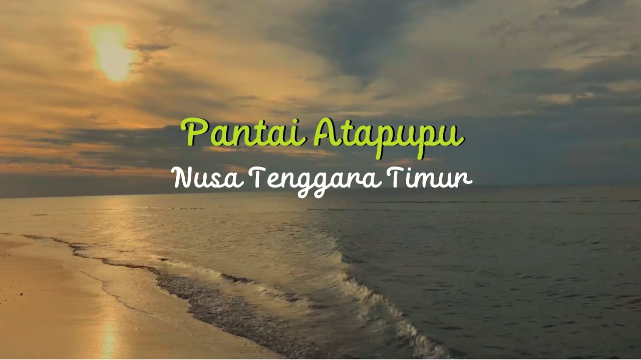 Pantai Atapupu Atambua NTT | Cinematic Video - Ft. JVKE Golden Hour ...