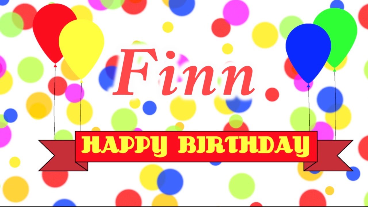 Happy Birthday Finn Song - YouTube