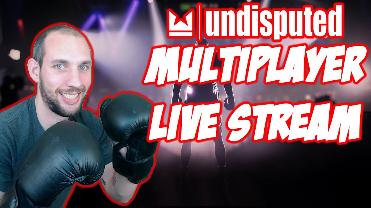Undisputed Multiplayer Beta Test Live Stream | Undisputed Online ...