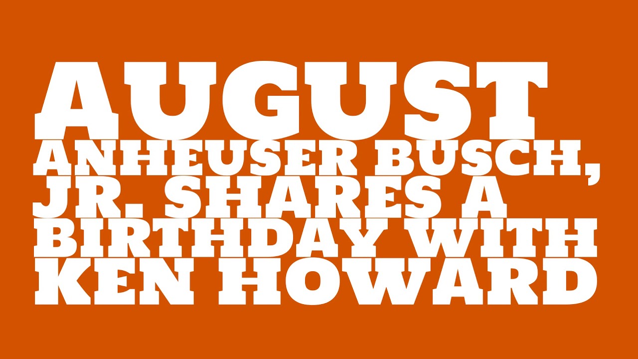 What was August Anheuser Busch, Jr.'s astrological sign? - YouTube