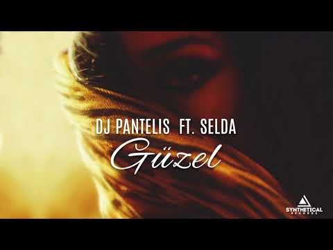DJ Pantelis feat. Selda - Guzel