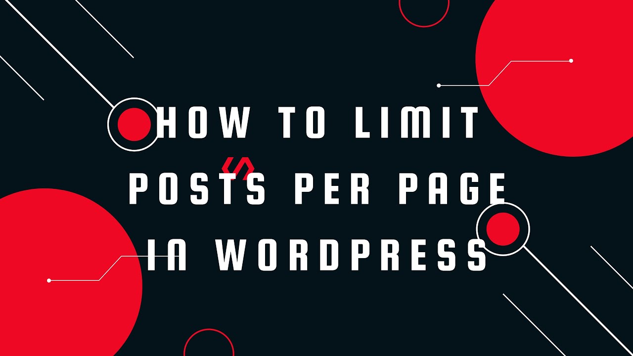 Wordpress create dummy posts | How to Limit Posts per Page in Wordpress ...