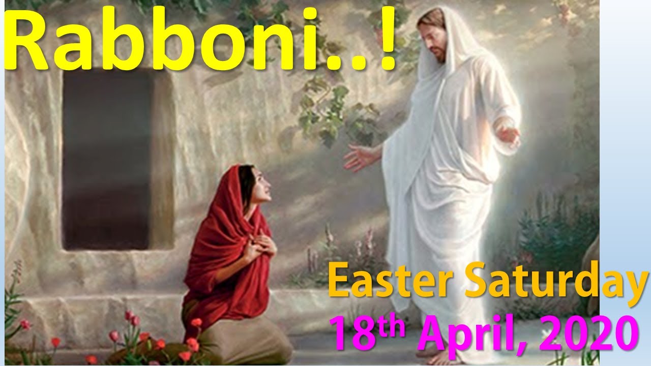 Holy Eucharist and Benediction: Easter Saturday , 18th April, 2020 ...