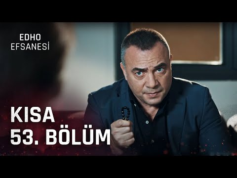 EDHO Efsanesi | Kısa 53. Bölüm