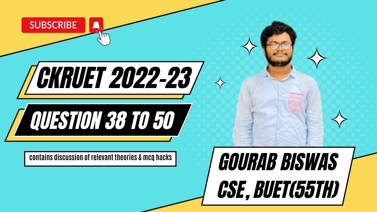 CKRUET 2022-23 Questions 38 to 50 || CUET, KUET, RUET Combined ...