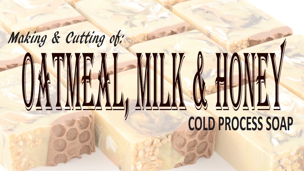 Oatmeal Milk And Honey Cold Process Soap Recipe