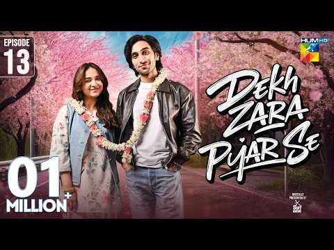 Dekh Zara Pyar Se - Episode 13 [Eng Sub] - 03 March 2026 - [ Yumna Zaidi & Hamza Sohail ] HUM TV