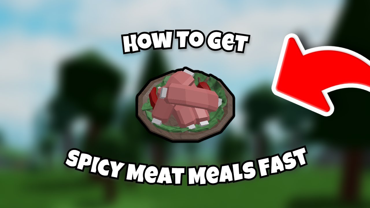 How to get Spicy Meat Meals FAST | Roblox The Survival Game - YouTube