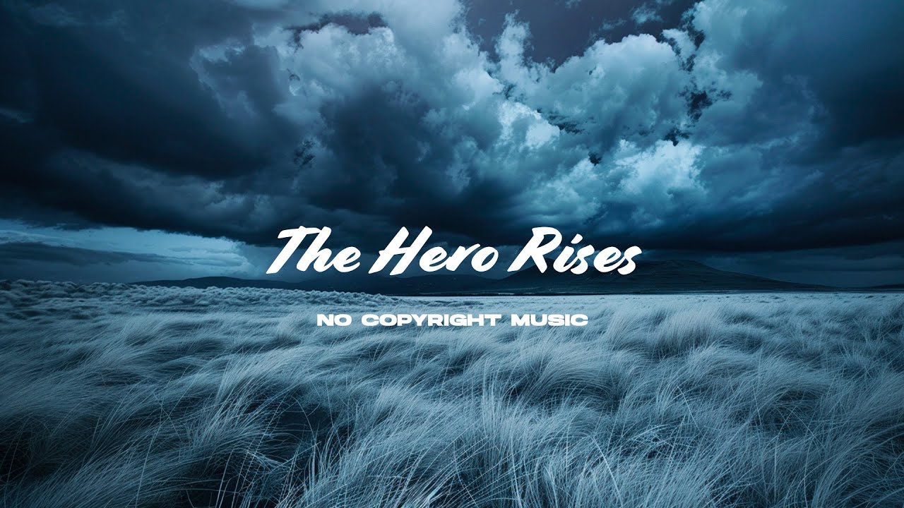 The Hero Rises [No Copyright Music] | Epic Cinematic Battle - YouTube