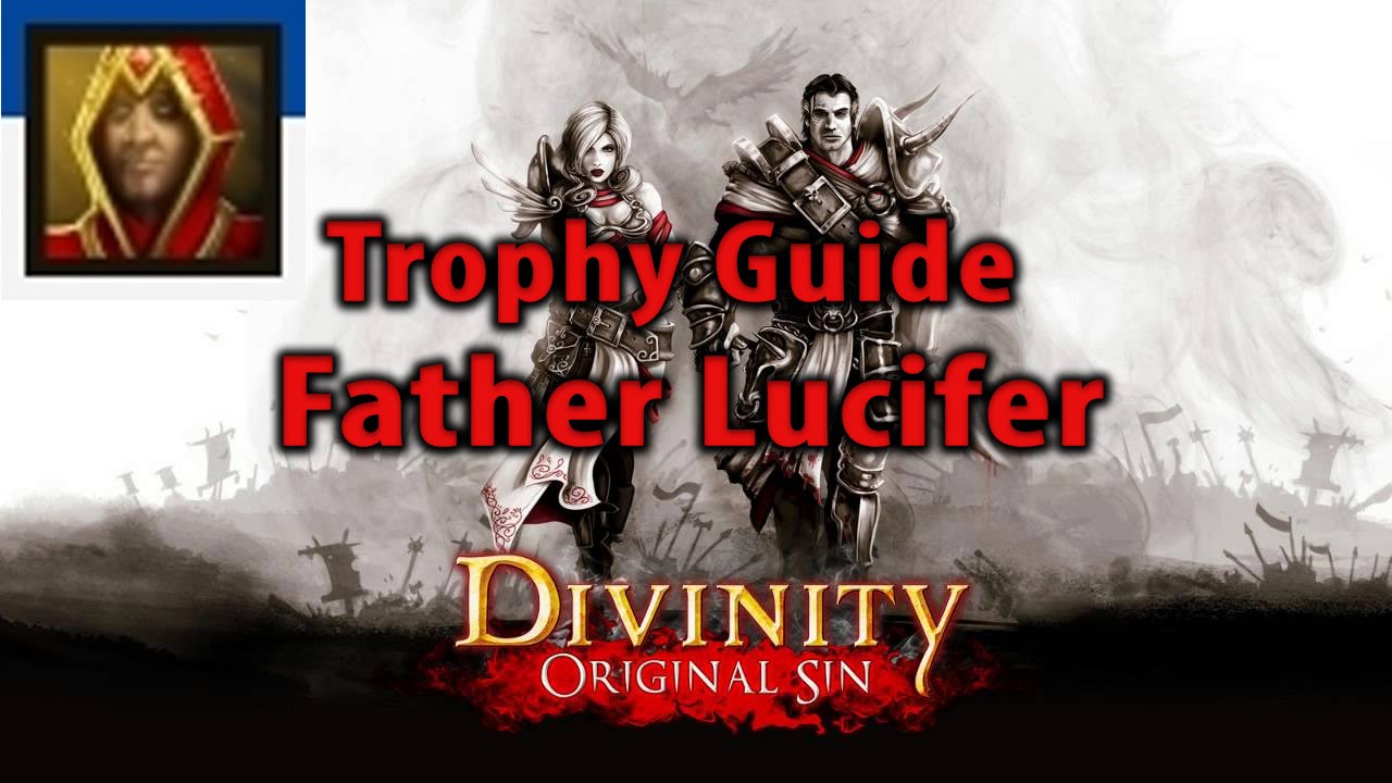 Divinity Original Sin Father Lucifer Achievement Trophy Guide 100% ...