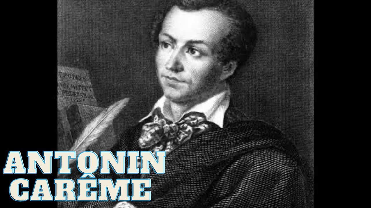 BIOGRAFÍA DE ANTONIN CAREME - YouTube