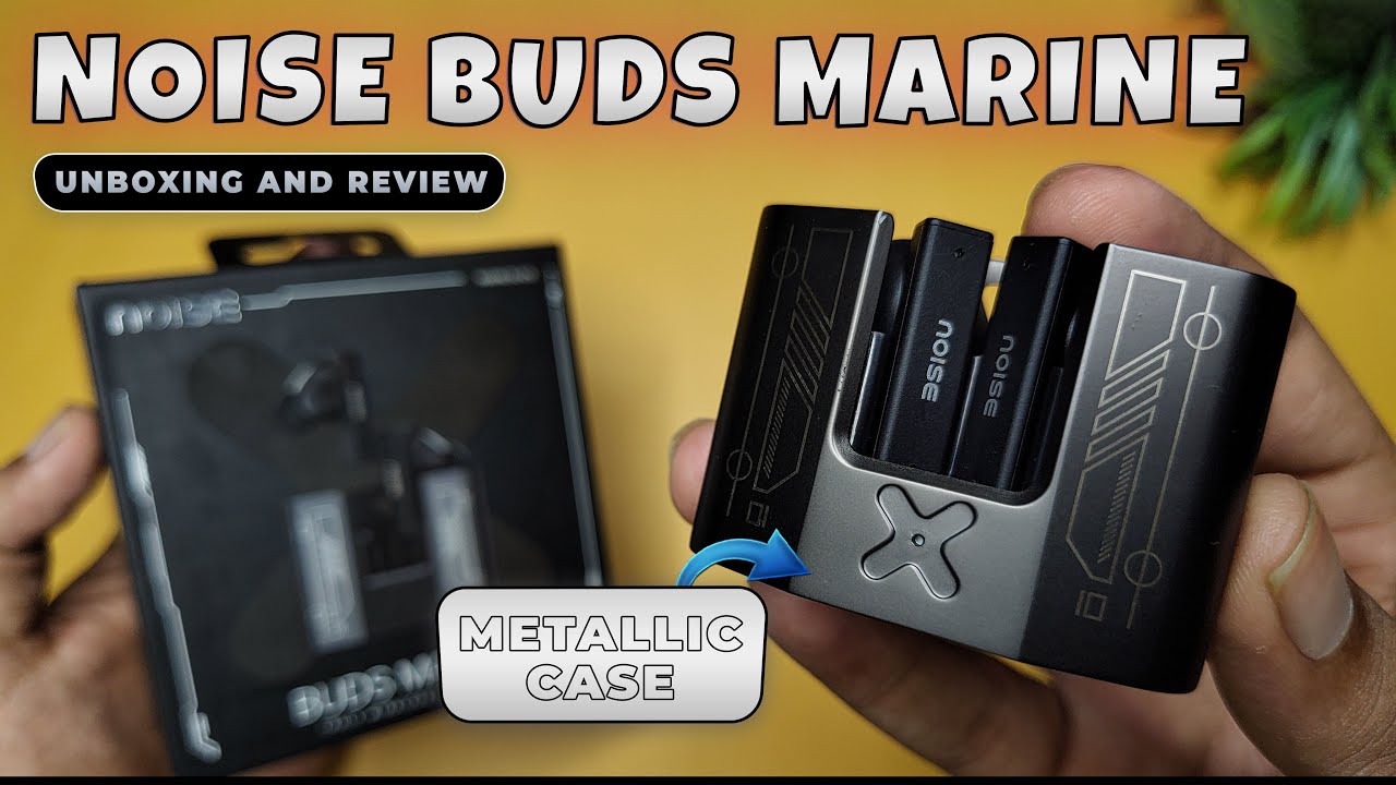 Noise Buds Marine | Unboxing & Review | Best TWS earbuds under 1500 ...