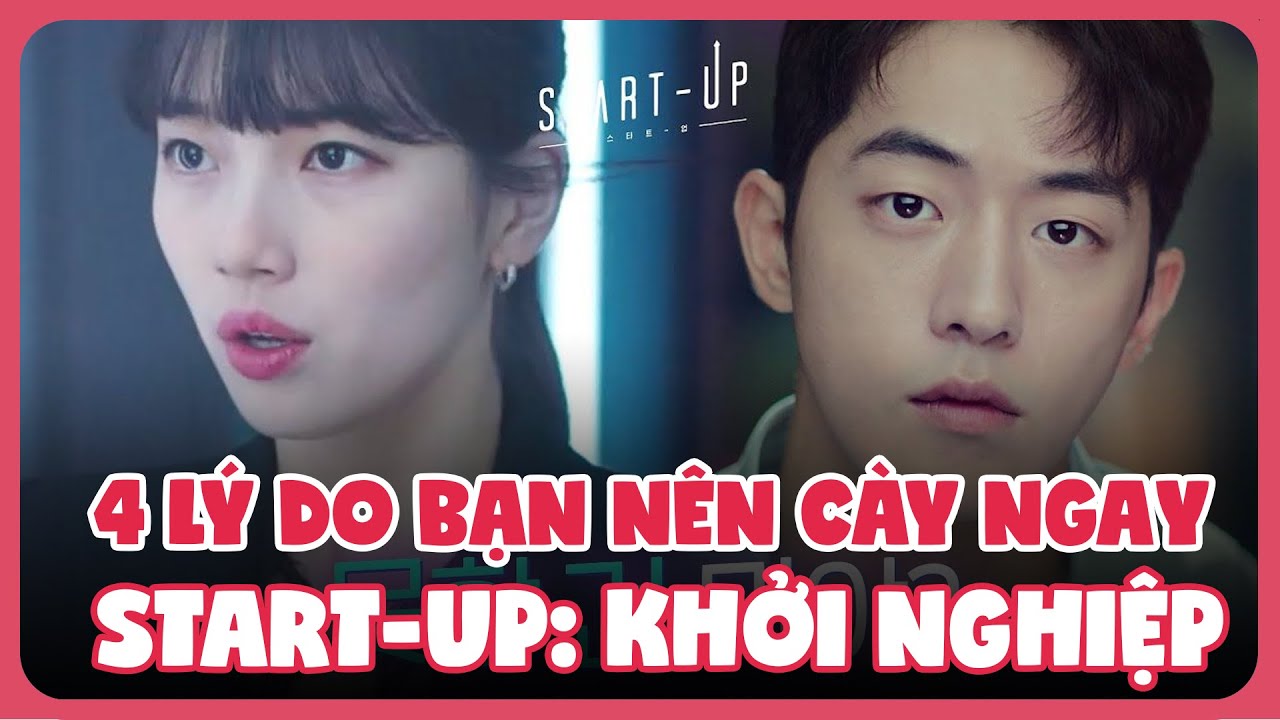 4 Lý do không thể bỏ lỡ siêu phẩm Start-up (Khởi Nghiệp) | Phim Hàn hay ...
