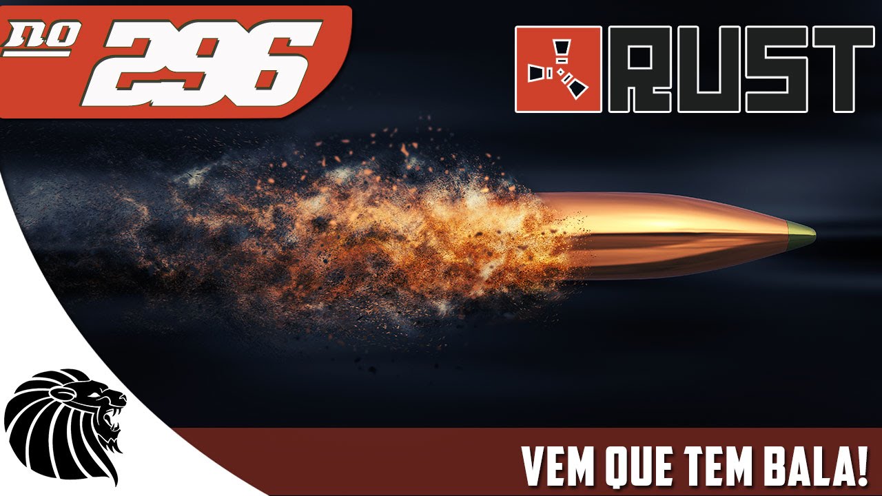 RUST - Vem Que Tem Bala #296 #SAMFAMILY - YouTube