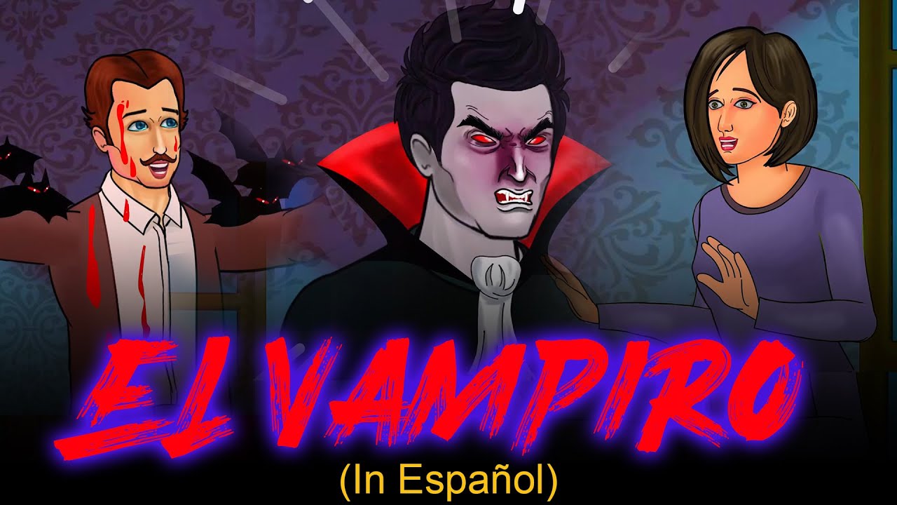 El Vampiro (The Vampire) - Historia De Horror | Cuentos para Dormir ...
