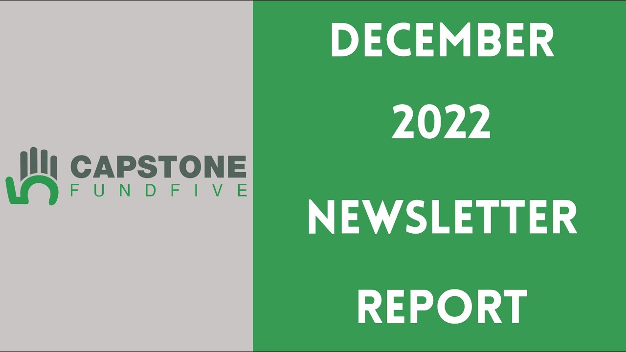 December 2022 - Capstone Fund 5 Newsletter Report - YouTube