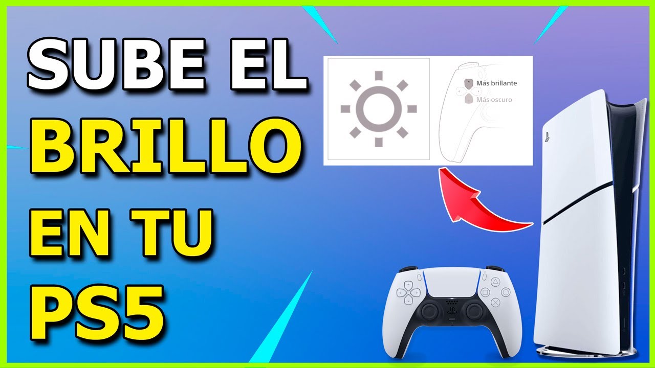🔆 Cómo Subir el Brillo en PS5 Guía RÁPIDA para Cambiar y Ajustar el brillo en Pantalla (2025 ...