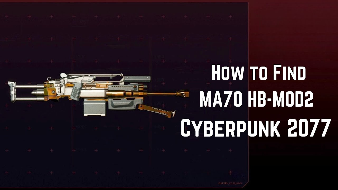 How to find MA70 HB X MOD2 in Cyberpunk 2077 - YouTube