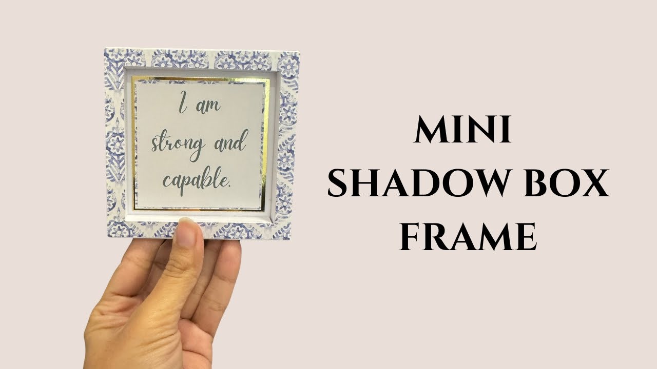 DIY Mini Shadow Box Frame for Positive Affirmations | Easy Shadow Box Style Frame - YouTube