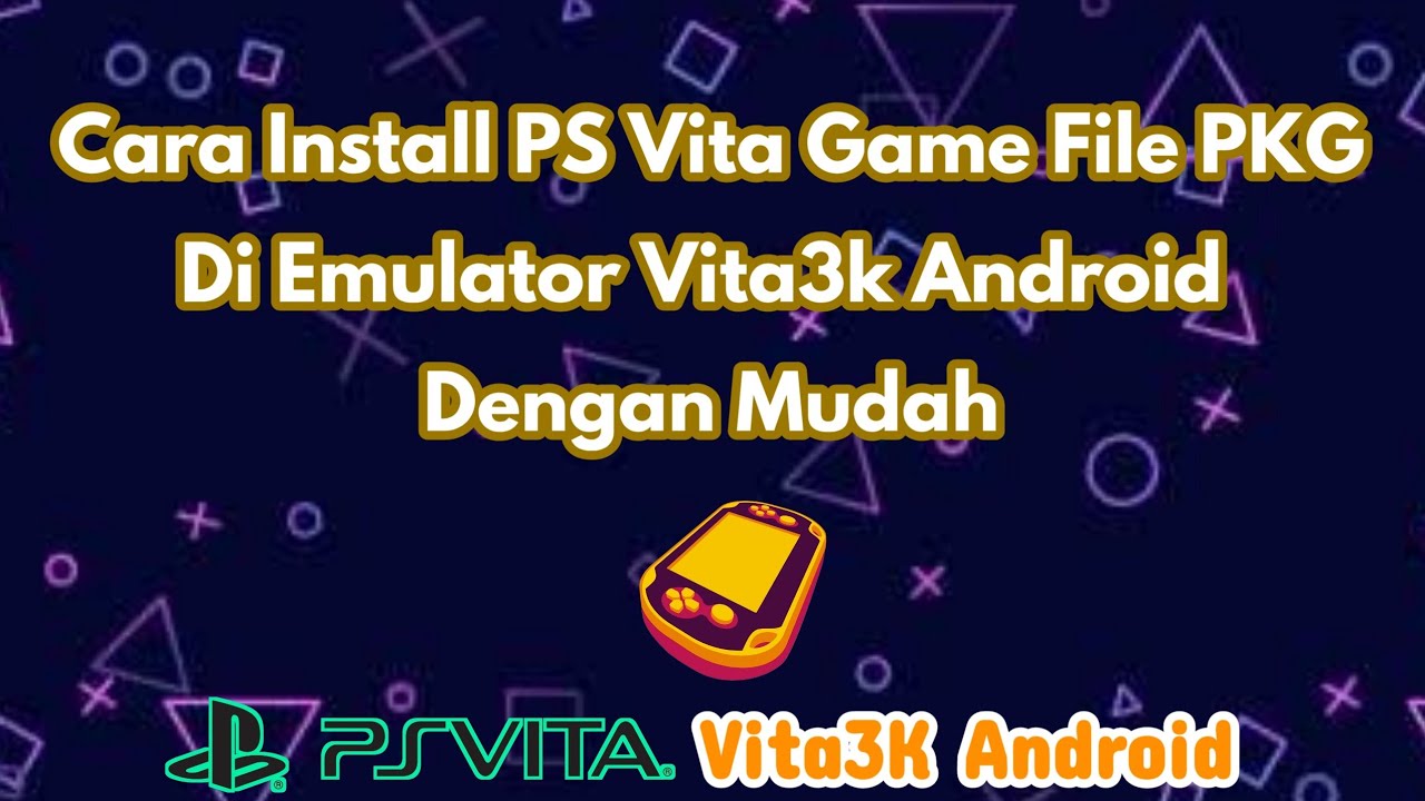 Tutorial Install Game File PKG Di Vita3k Android Dengan Mudah - YouTube