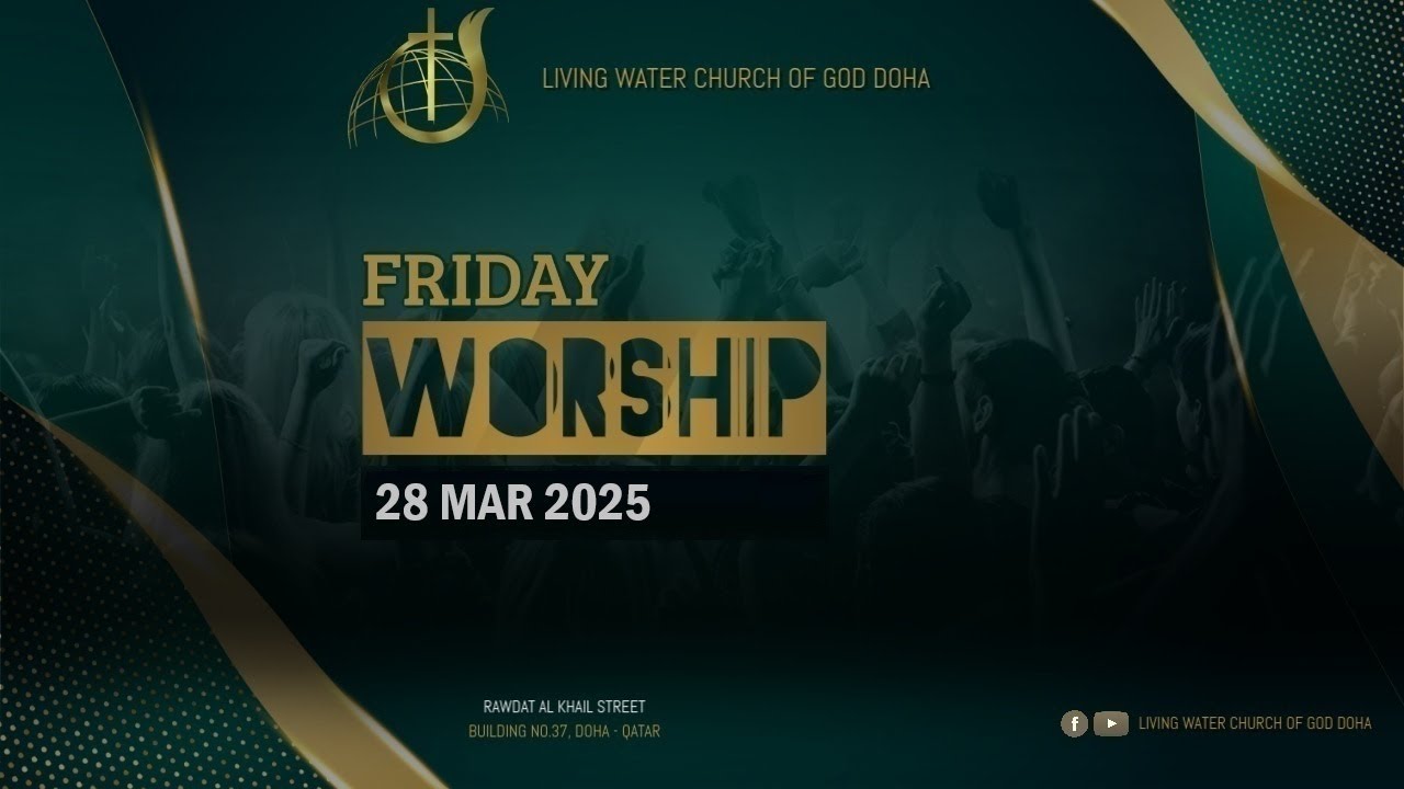 Pr. Benison Mathai | Living Water Church of God Doha | Friday Worship ...