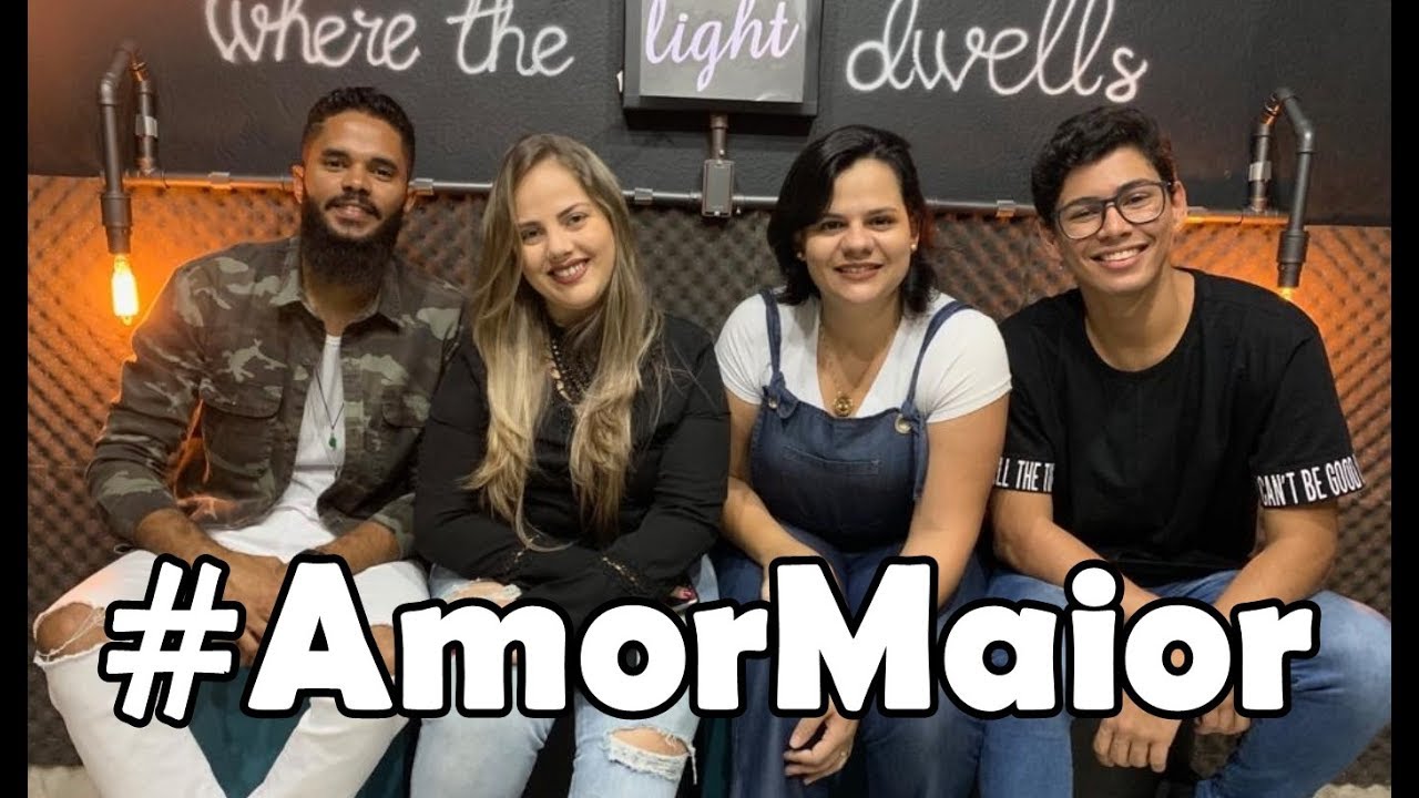 Amor Maior - Sadraque | Larissa | Marcia | Marcus - YouTube