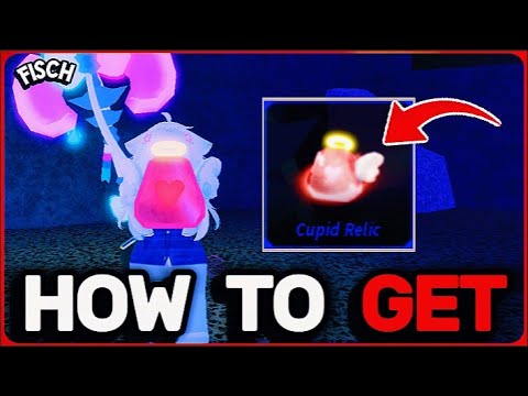 How To Get Cupid Relic In Fisch (Roblox) 💘 | Fast & Easy Guide - YouTube