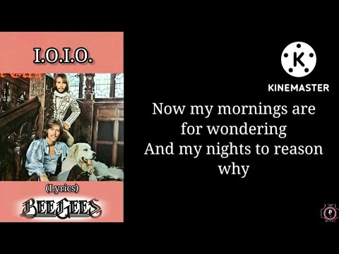 Bee Gees - I.O.I.O. (lyrics)