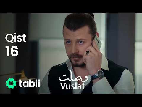 Vuslat | Qist 16