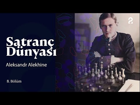 Aleksandr Alekhine | Satranç Dünyası 8. Bölüm @trt2