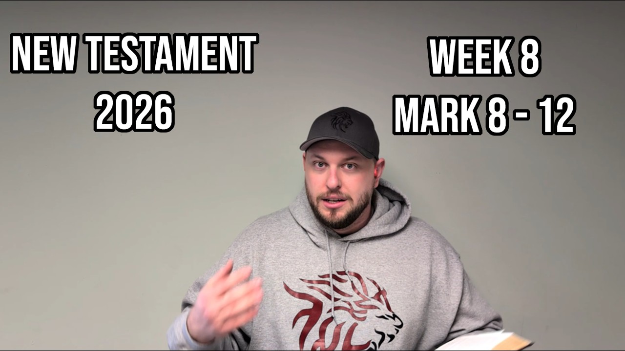 New Testament Reading Plan 2026 - Week 8, Mark 8-12 - YouTube