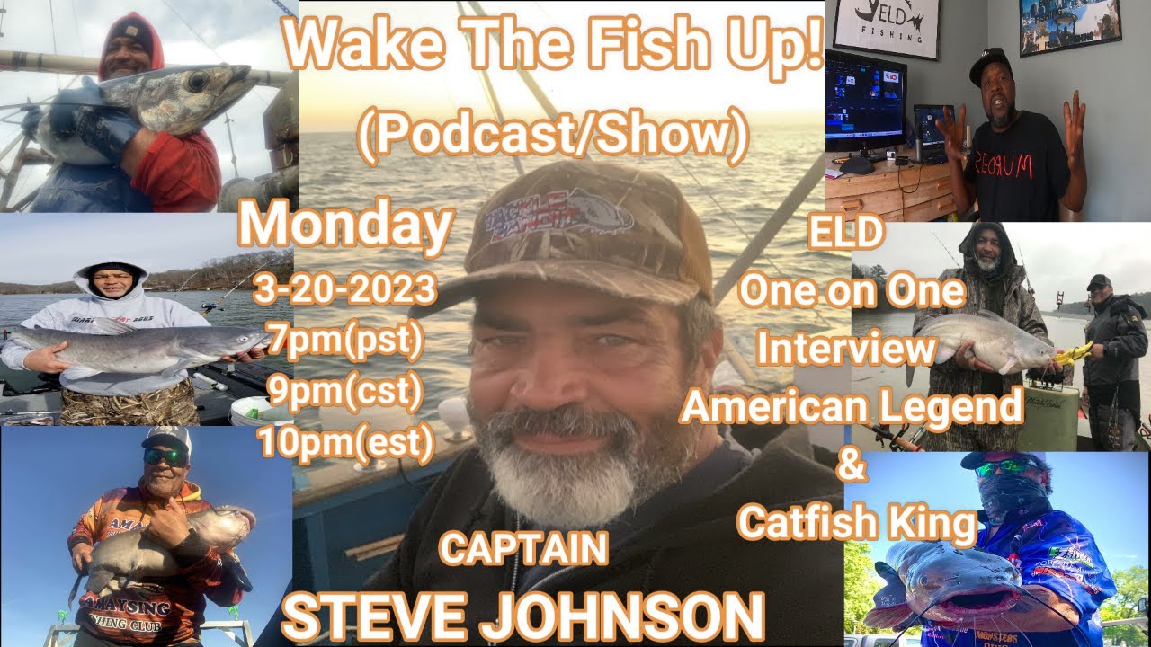 Wake The Fish Up! Captain Steve Johnson - YouTube