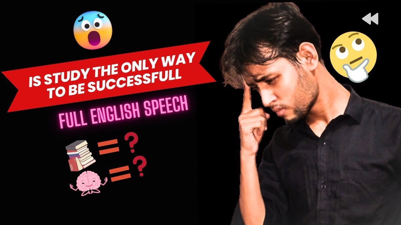 Is study the only way to be successfull | full speech in english with ...