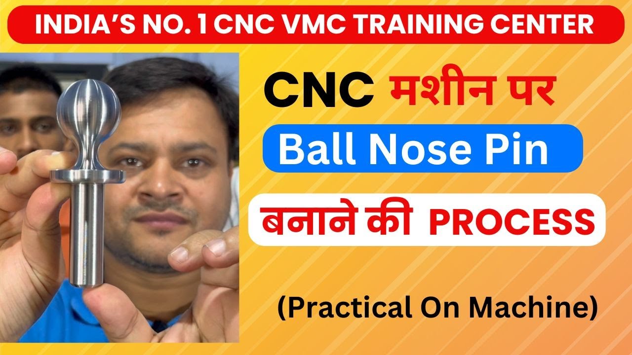 PRACTICAL BALL NOSE RADIUS ON CNC MACHINE SANTOSH YADAV CNC BASIC - YouTube