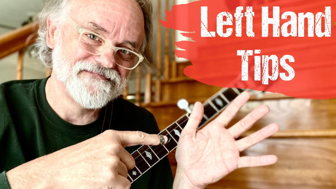 Left Hand Tips - How I do it - #banjo - YouTube