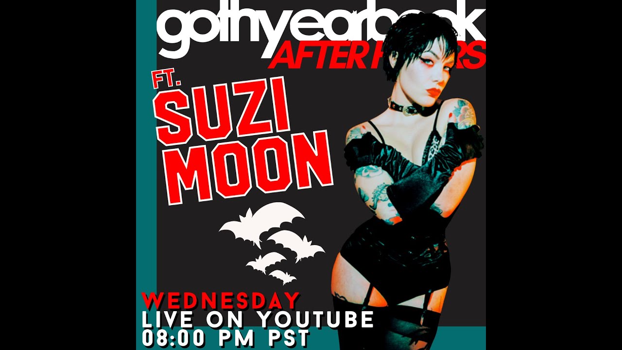 Goth Yearbook After Hours Live: Suzi Moon 3/31/2021 - YouTube