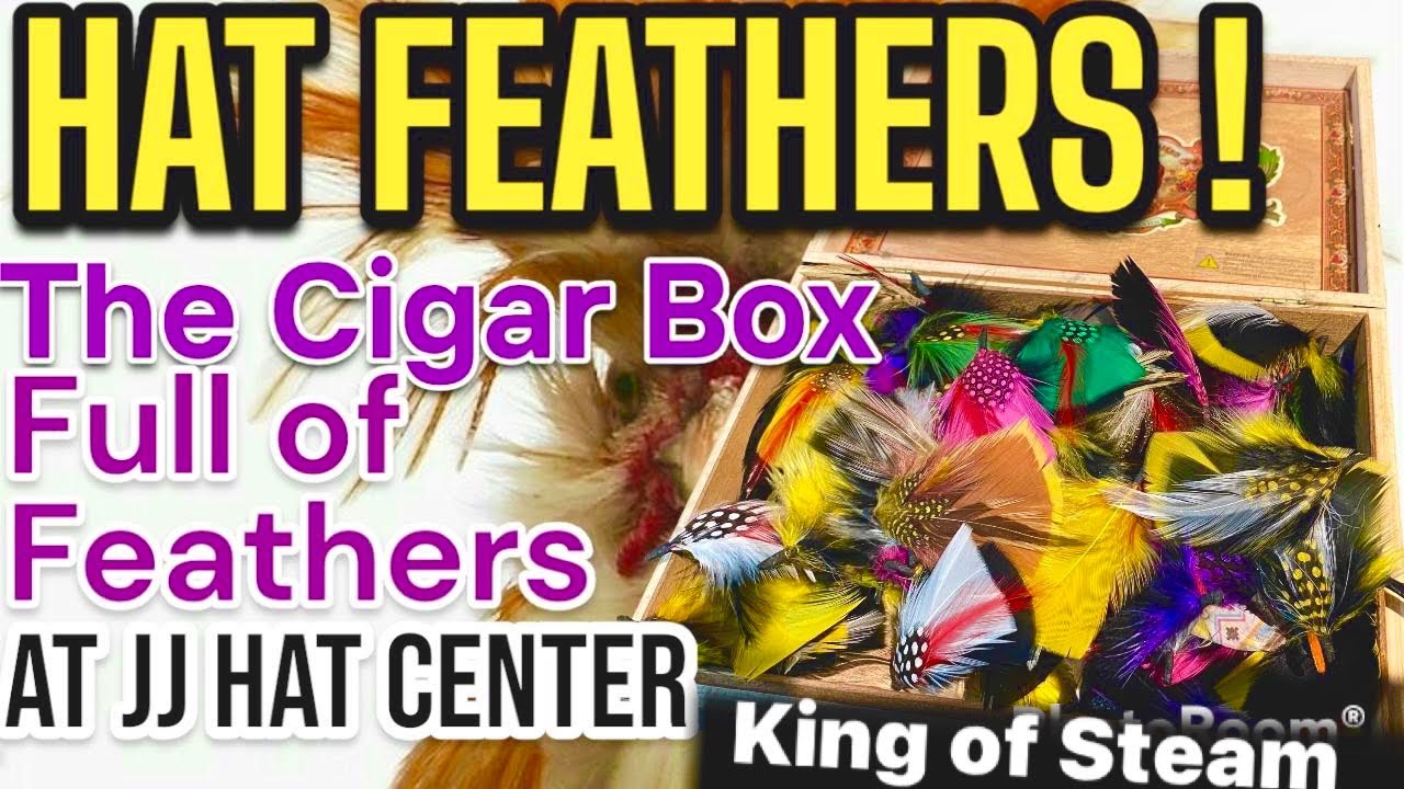 HAT FEATHERS! - The World Famous KTG HATS Cigar Box! 🤠☝️ - YouTube