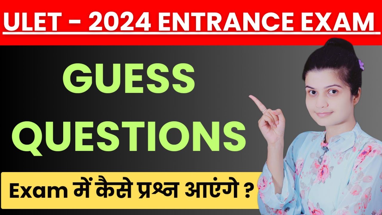 ULET 2024 Guess Questions & Answer | Ulet 2024 Exam Preparation | Ulet ...