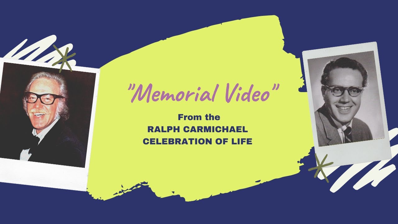 Ralph Carmichael Memorial Video - YouTube