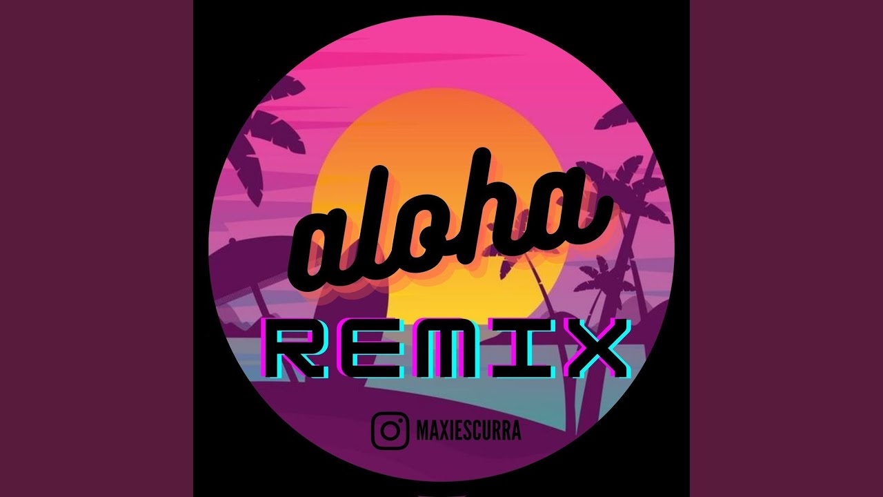 Aloha (Remix) - YouTube Music