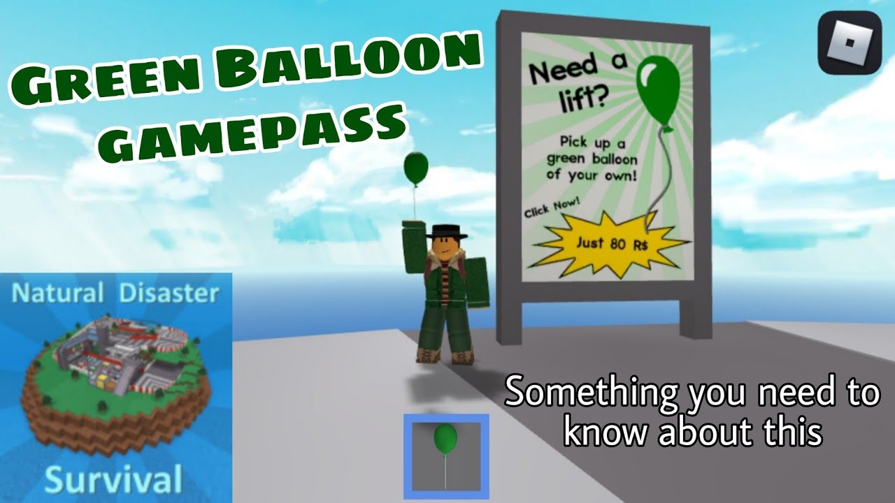 Green balloon gamepass!| Something you need to know |Natural Disaster ...