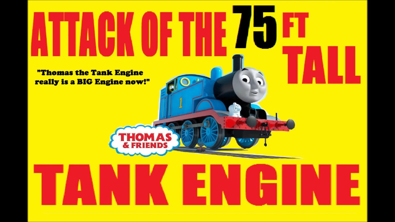 Thomas & Friends ~ "Attack Of The 75 Ft. Tall Tank Engine" - YouTube