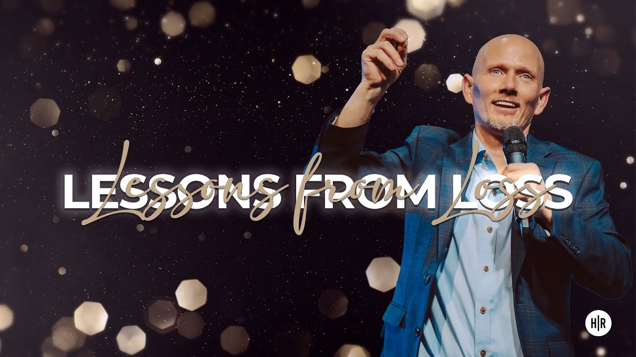Lessons From Loss | Pastor Harry Hoff | Not Another Holiday Sermon ...