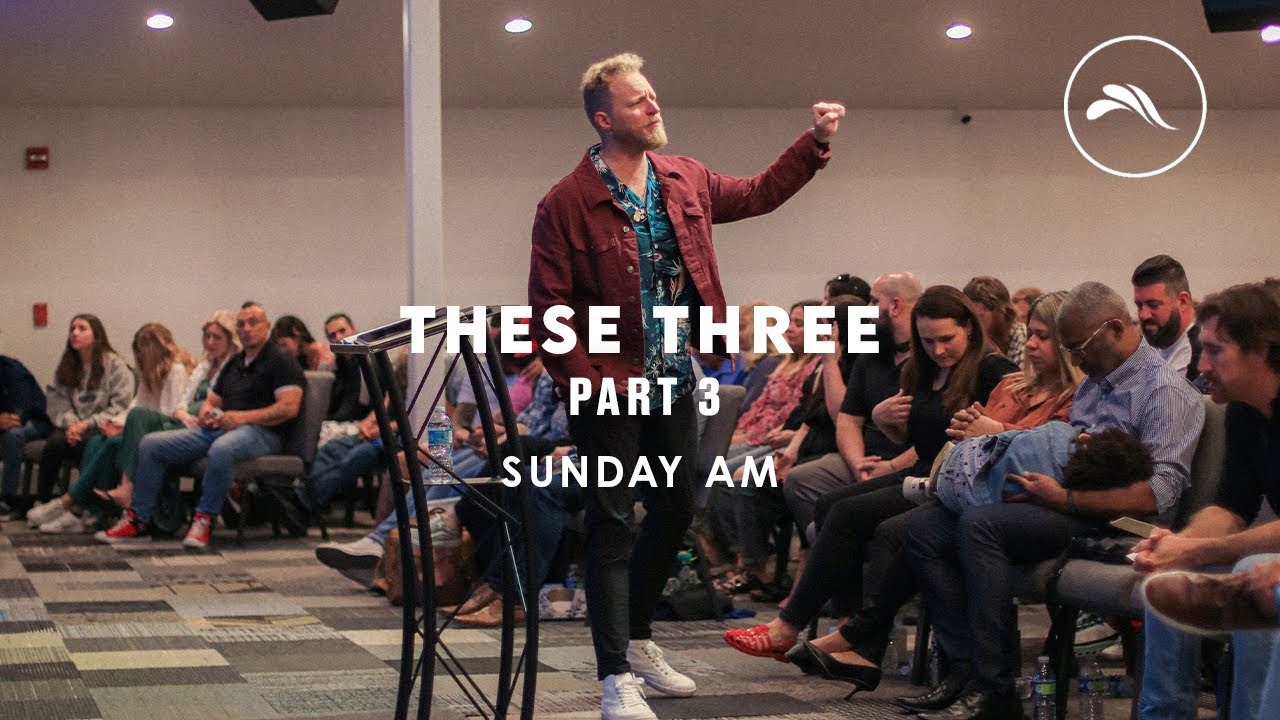 These Three: Part 3 | Pastor Caleb Ring | Sunday Morning Service - YouTube