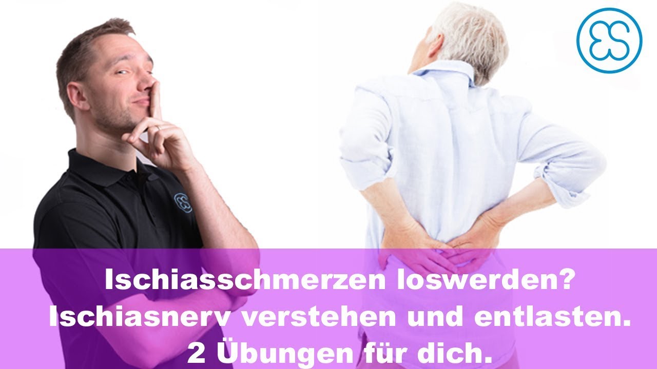 Ischiasschmerzen loswerden? Ischiasnerv verstehen und entlasten. 2 ...