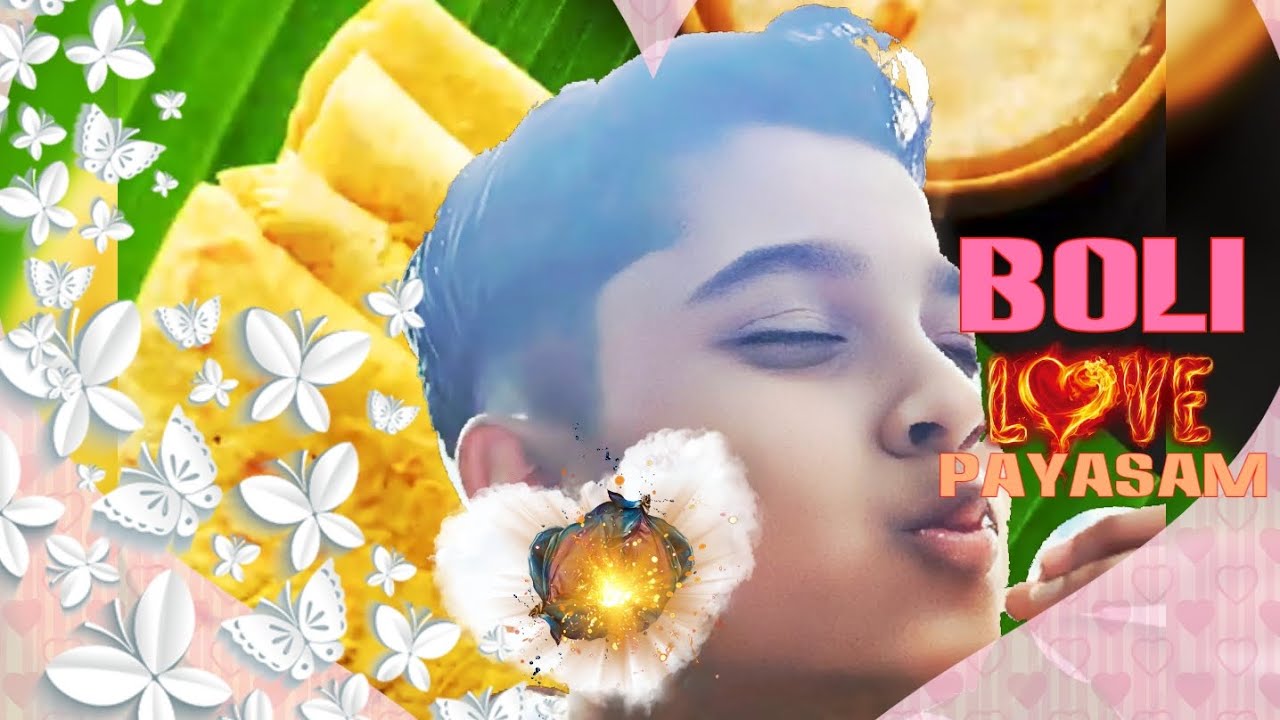 Boli and Payasam | Dream Combo | BOLI LOVE PAYASAM | TVM STYLE | SWEET ...