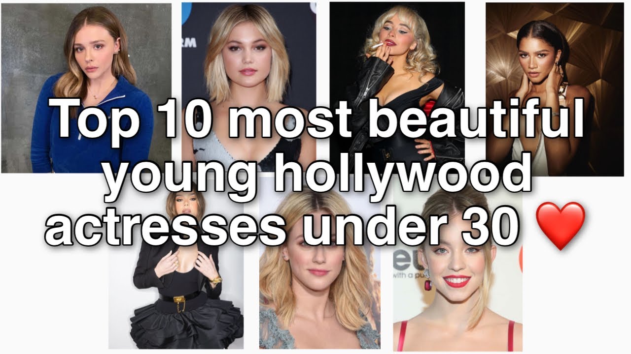 Top 10 most beautiful young hollywood actresses under 30 ️ - YouTube