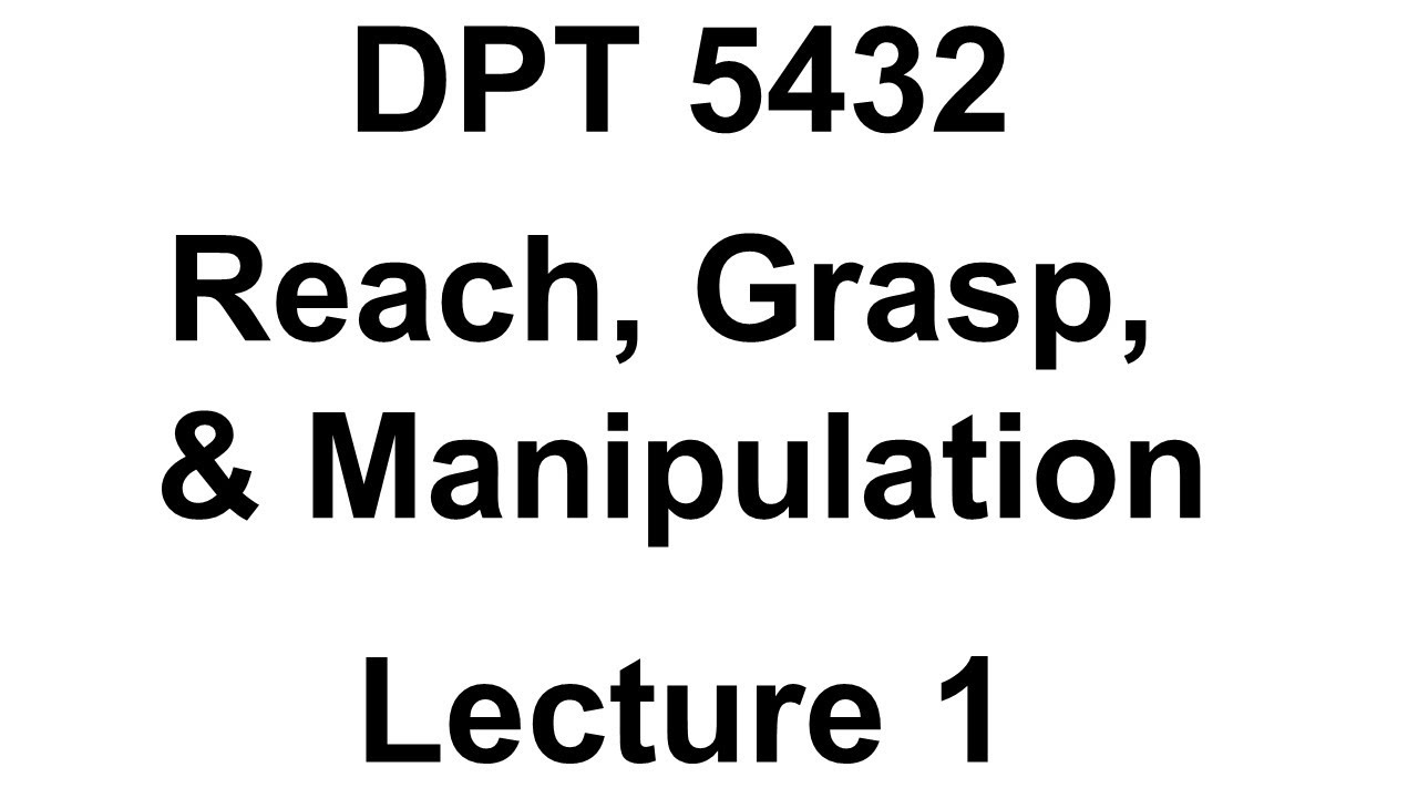 DPT 5432 - Manipulation - Video 1 - YouTube