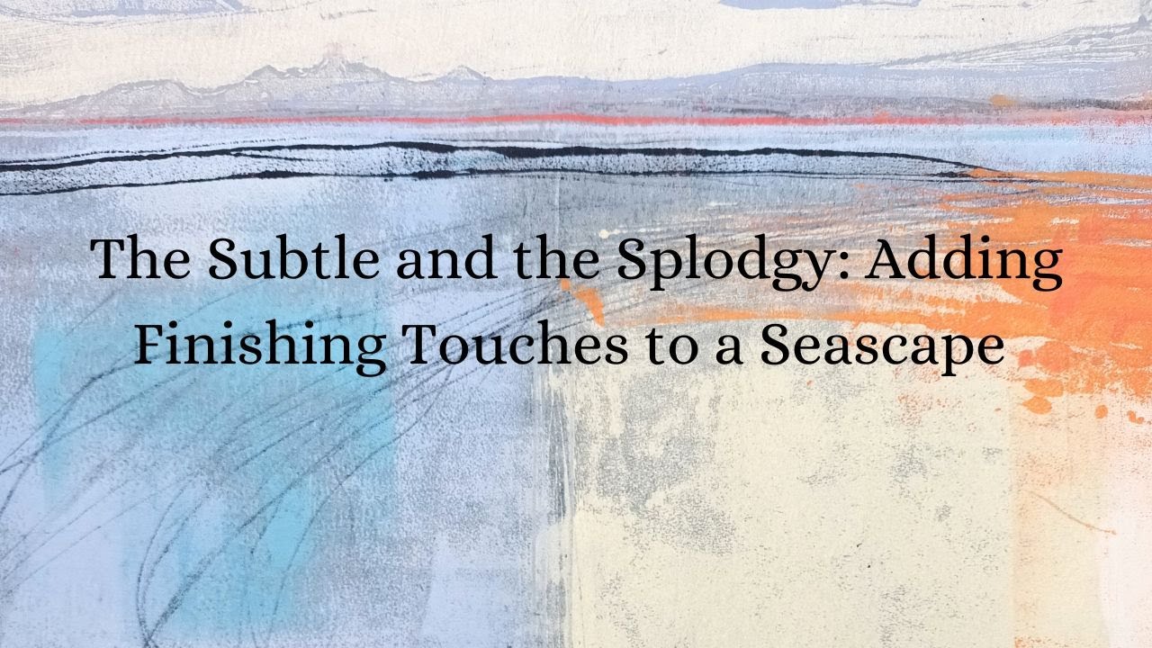 The Subtle and the Splodgy: Adding Finishing Touches to a Seascape ...